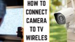 How To Connect Camera To TV Wirelessly | 4 Easy Methods