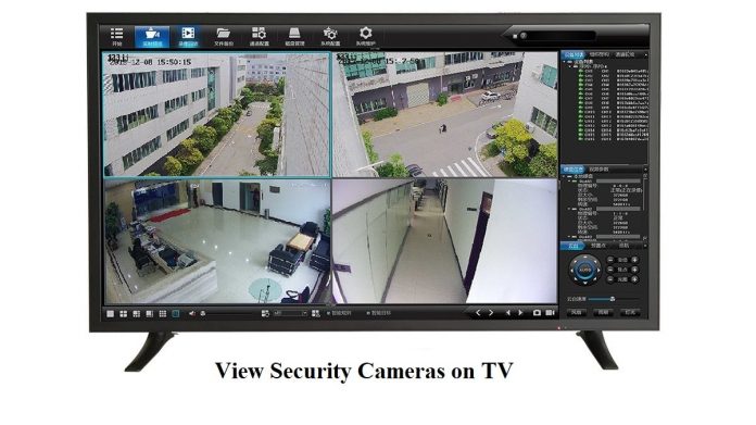 How To View Security Cameras On TV | 5 Effective Methods