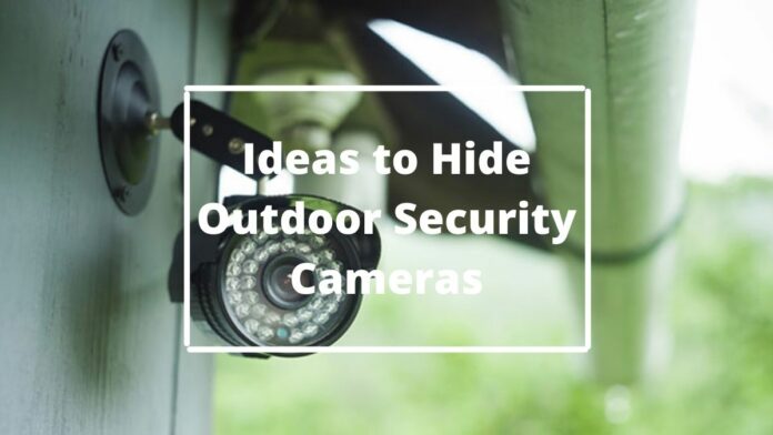 Best 9 Ideas To Hide Outdoor Security Cameras